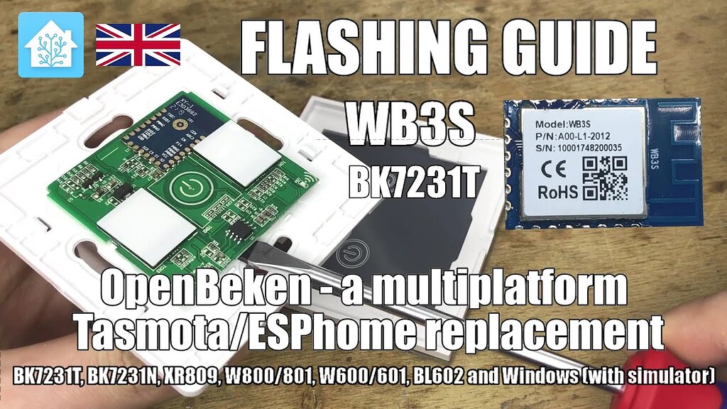[YT] Video guide - how to flash those new BK7231T/WB3S/etc Tuya chips ...