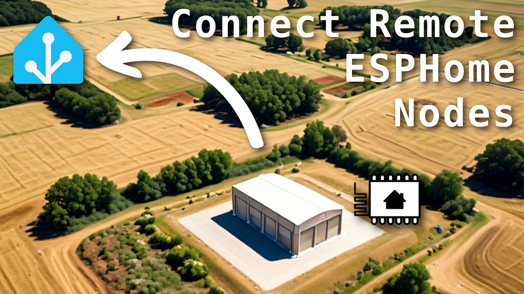 Prototype Demonstration Connecting Remote Esphome Nodes To Home Assistant Esphome Home